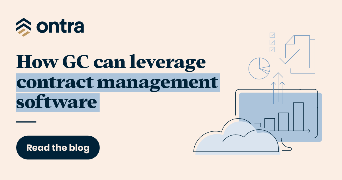 How to Leverage Contract Management Software for GC | Ontra