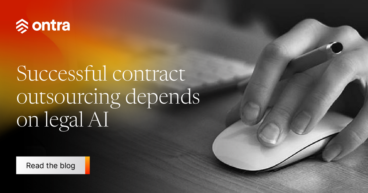 Contract outsourcing has evolved into contract automation | Ontra