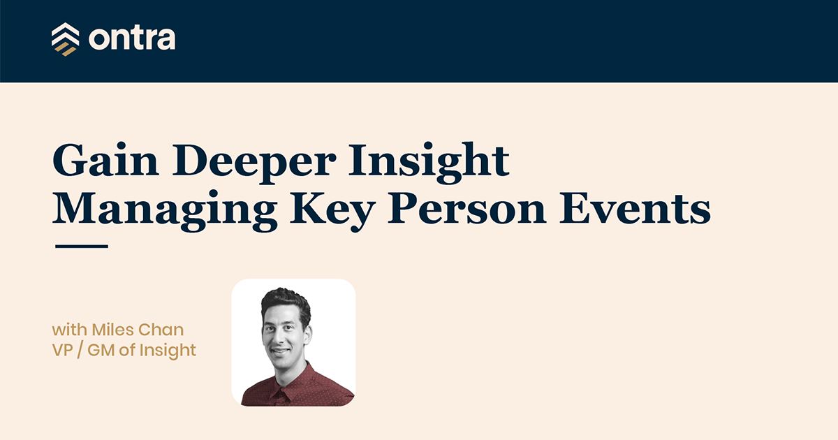 Gain Deeper Insight Managing Key Person Events | Ontra