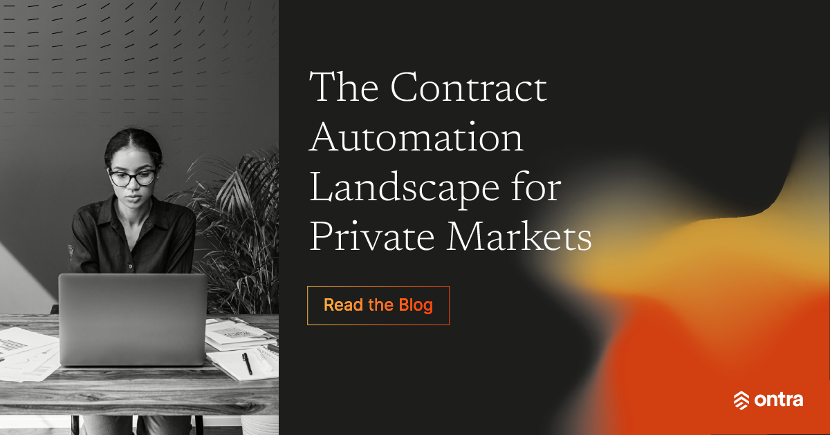 The contract automation landscape for private markets | Ontra