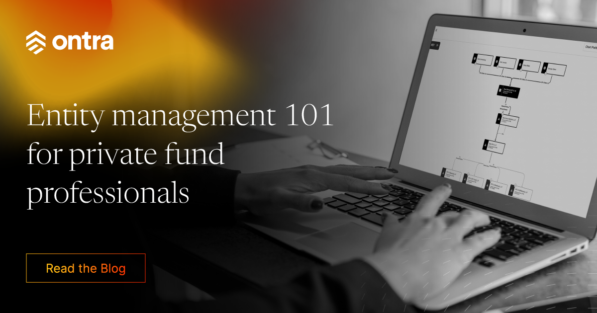 Entity Management 101 for Private Equity | Ontra