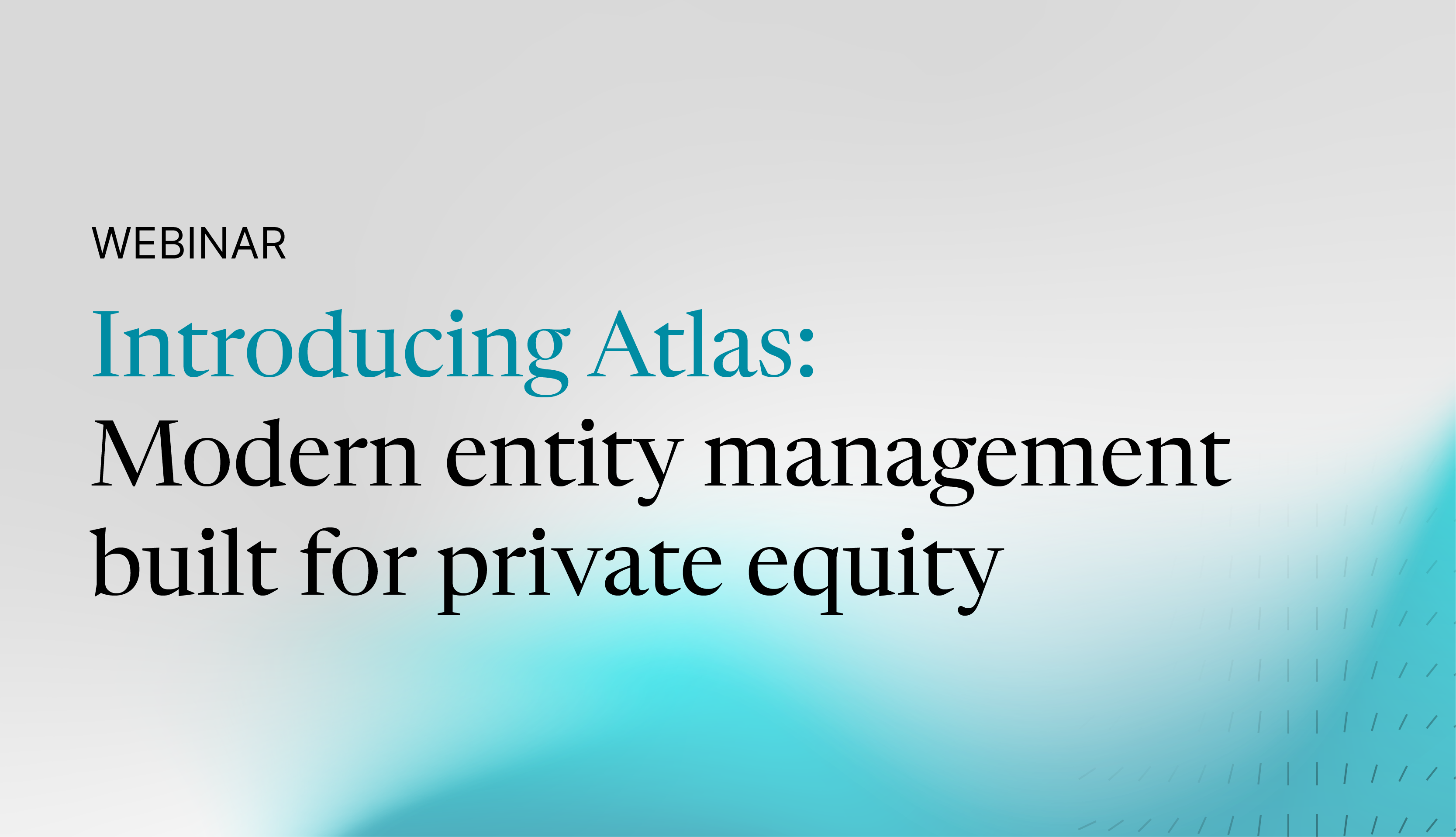 Atlas: Entity Management Solution for Private Equity | Ontra