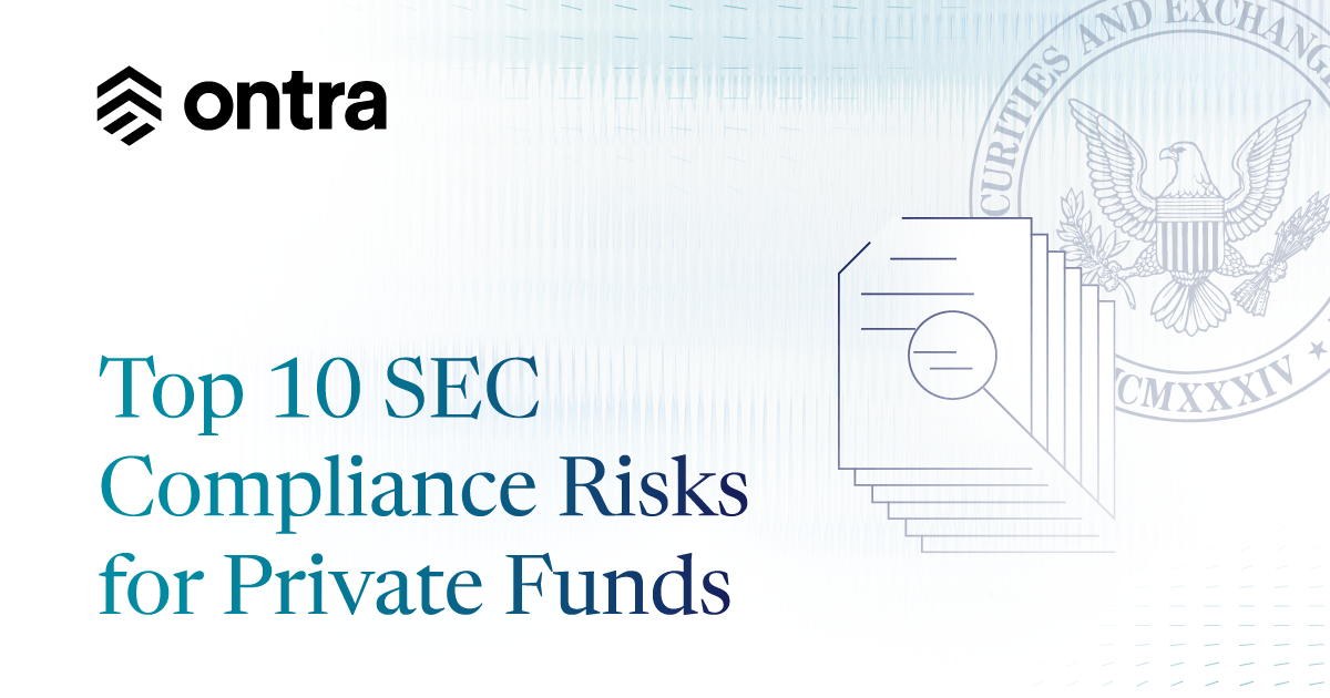 Top 10 SEC Compliance Risks for Private Funds | Ontra