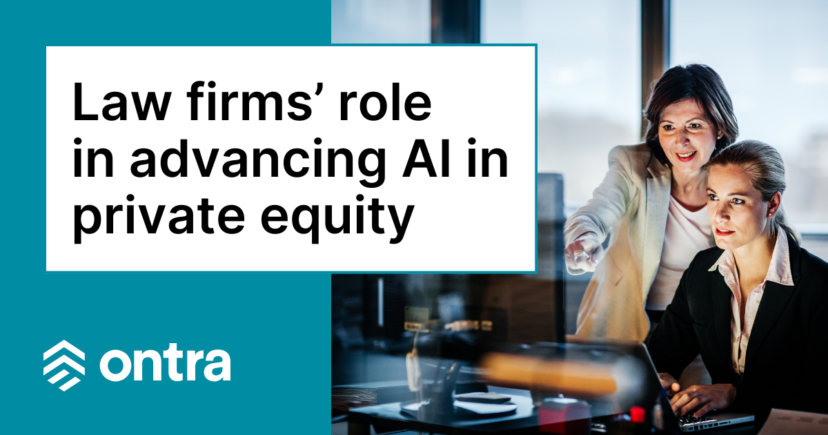 Law Firms' Role in Advancing AI in Private Equity | Ontra