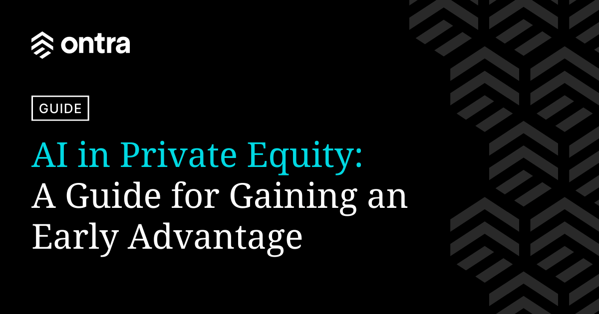 Guide: AI in Private Equity: A Guide for Gaining an Early Advantage | Ontra