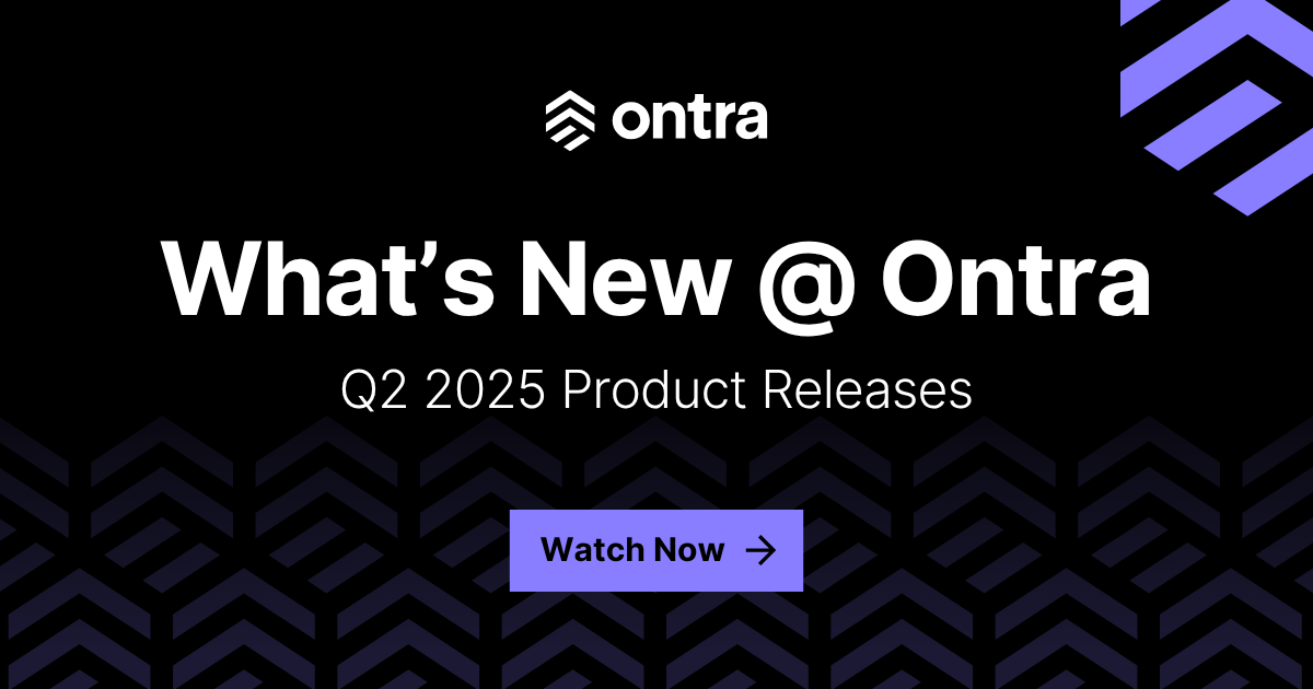 Webinar: What's New @ Ontra - Q2 Product Releases